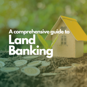 Land Banking Explained: How to Buy Land and Profit Later - Mubarak And ...
